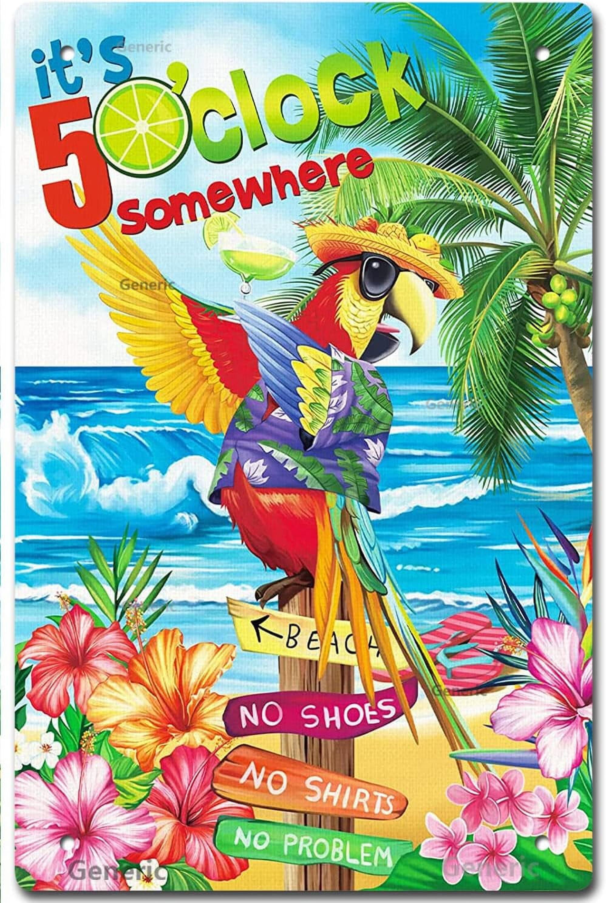 It's 5 O'clock Somewhere Retro Summer Tin Metal Signs Funny Wall Art ...