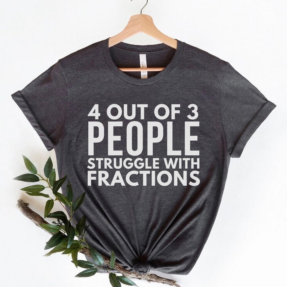 5 Out Of 4 People Struggle With Fractions, Funny Math Shirt, Funny ...