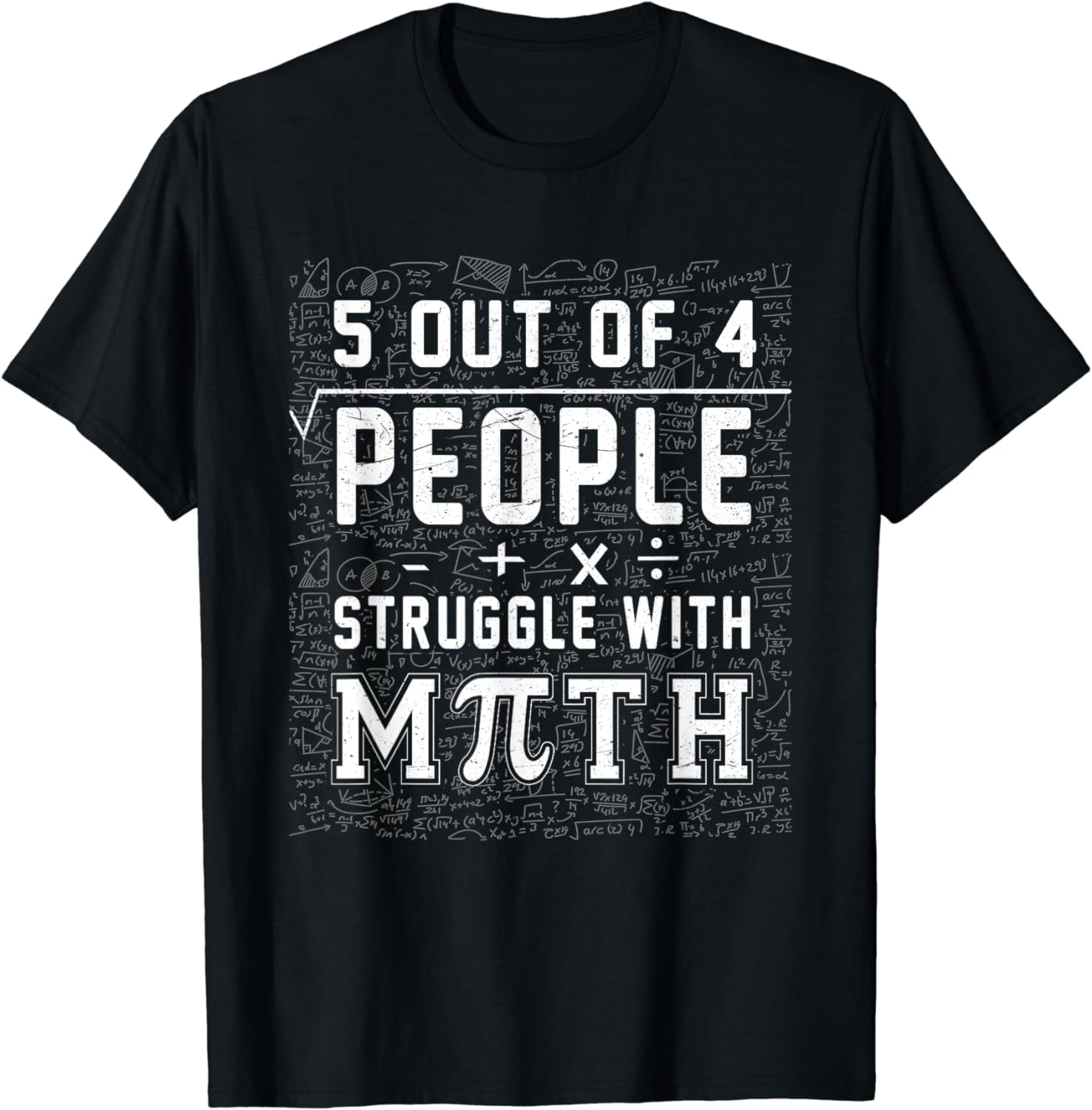 5 Out Of 4 People Struggle With Math Funny Math Teacher T-Shirt ...