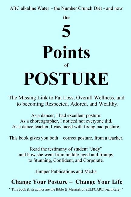 5 Points of Posture : The Missing Link to Fat Loss, Overall Wellness ...