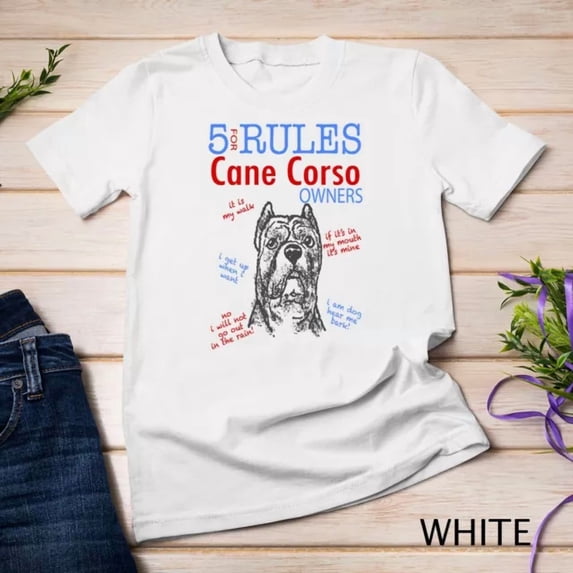 5 Rules For Cane Corso Owners Tee Unisex S-5XL T-Shirt Birthday Gifts ...