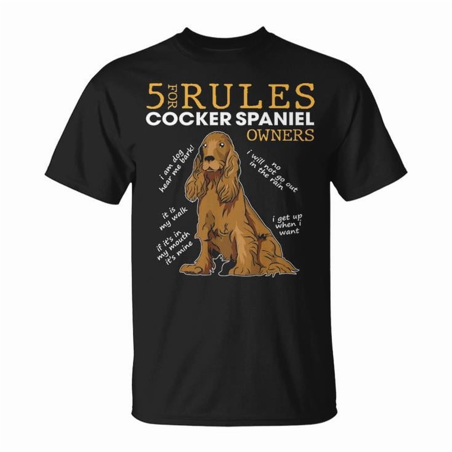 5 Rules for Cocker Spaniel Owners Graphic Tee Unisex Adult Cotton ...