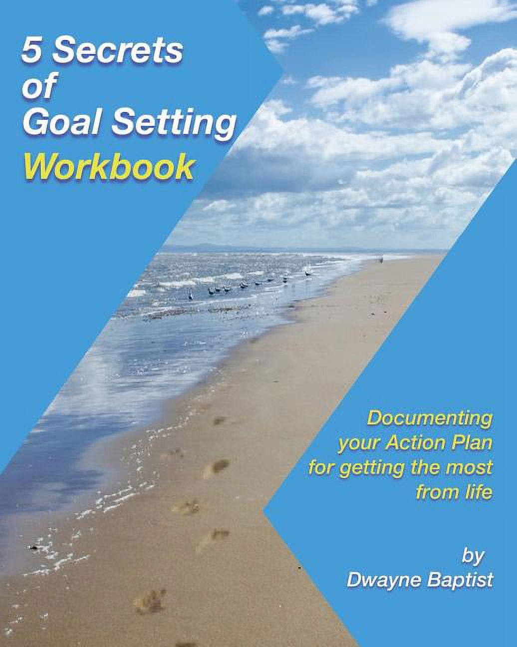 5 Secrets of Goal Setting Workbook: Documenting your Action Plan for ...