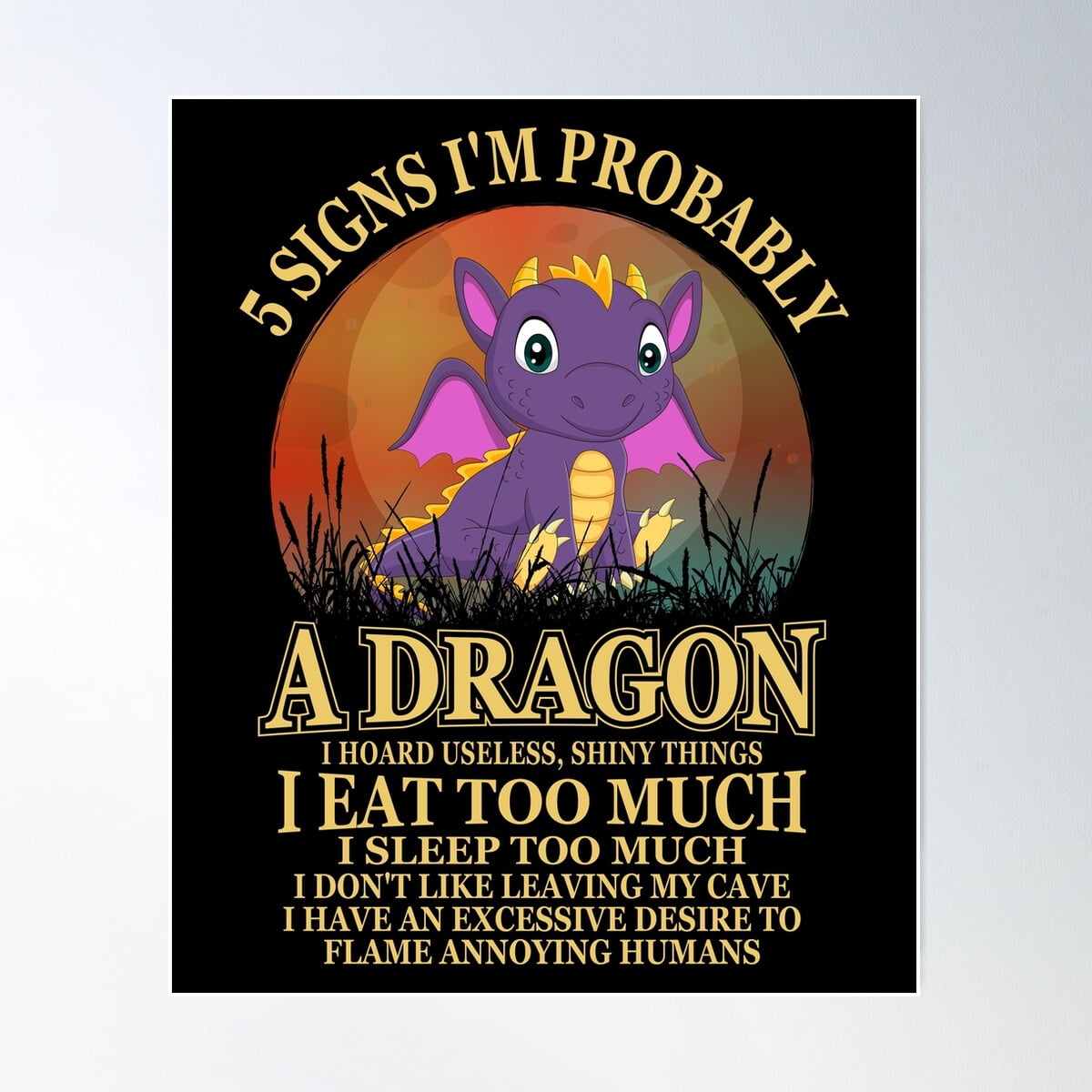 5 Signs I'M Probably A Dragon Funny Dragon Lovers Poster Wall Art ...