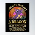 5 Signs I'M Probably A Dragon Funny Dragon Lovers Poster Wall Art ...