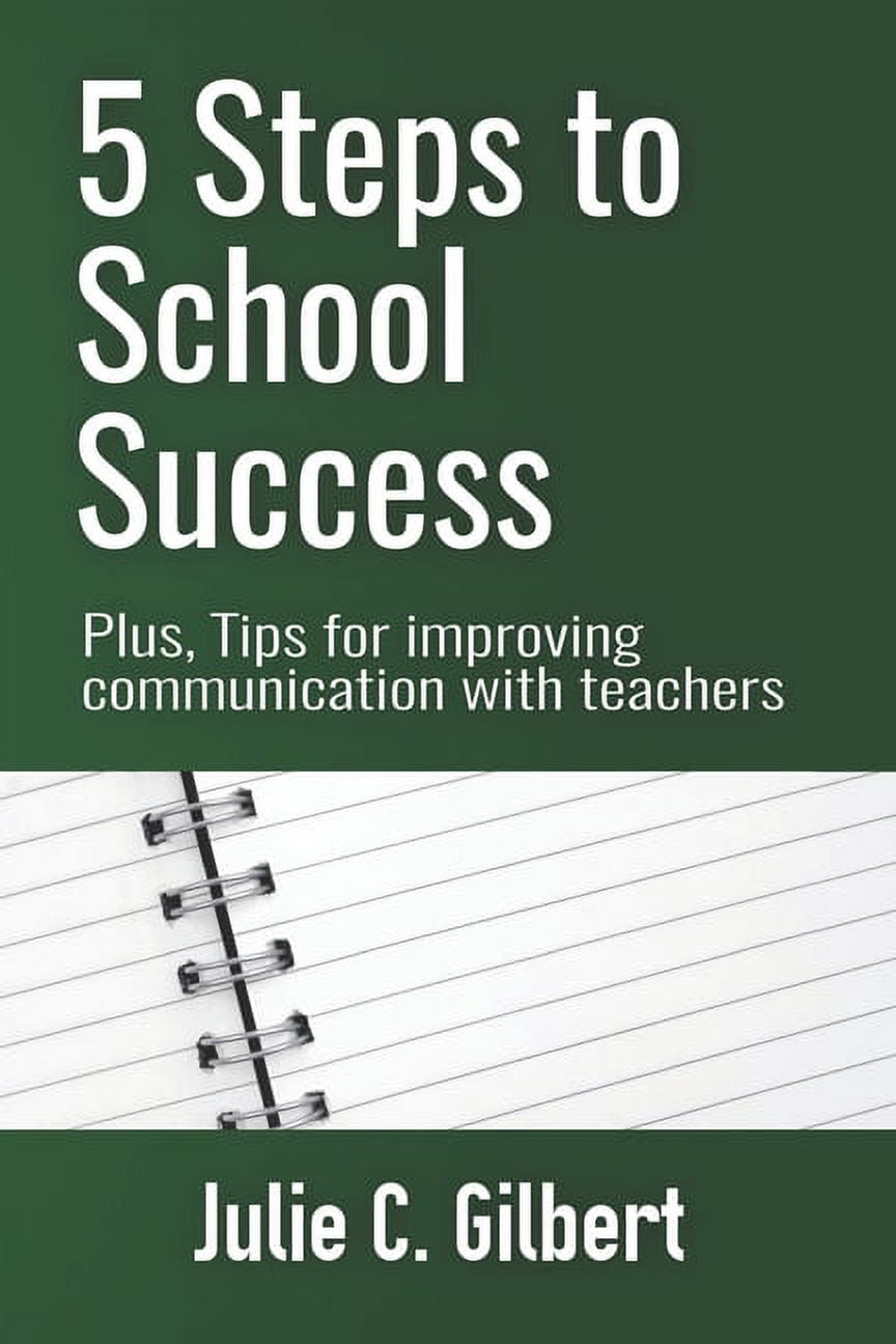 5 Steps: 5 Steps to School Success : Plus, Tips for Improving ...