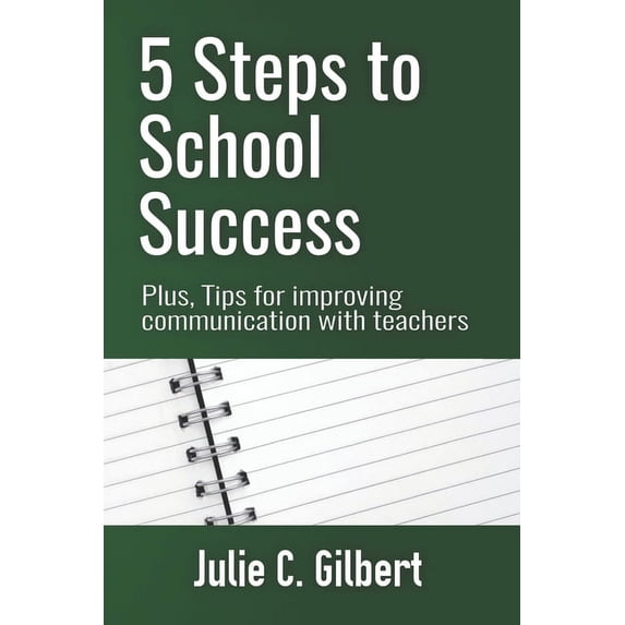 5 Steps: 5 Steps to School Success : Plus, Tips for Improving ...