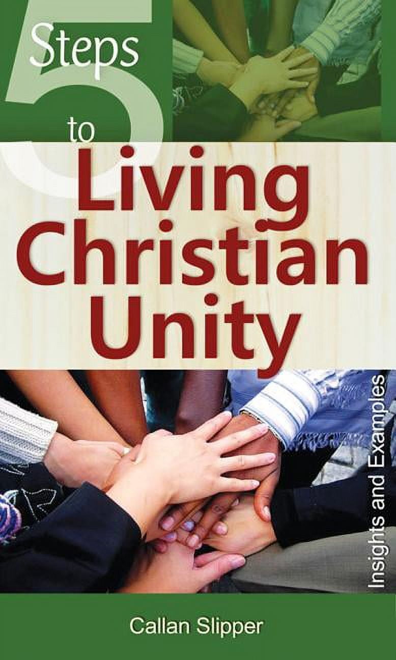 5 Steps to: 5 Steps to Living Christian Unity: Insights and Examples ...