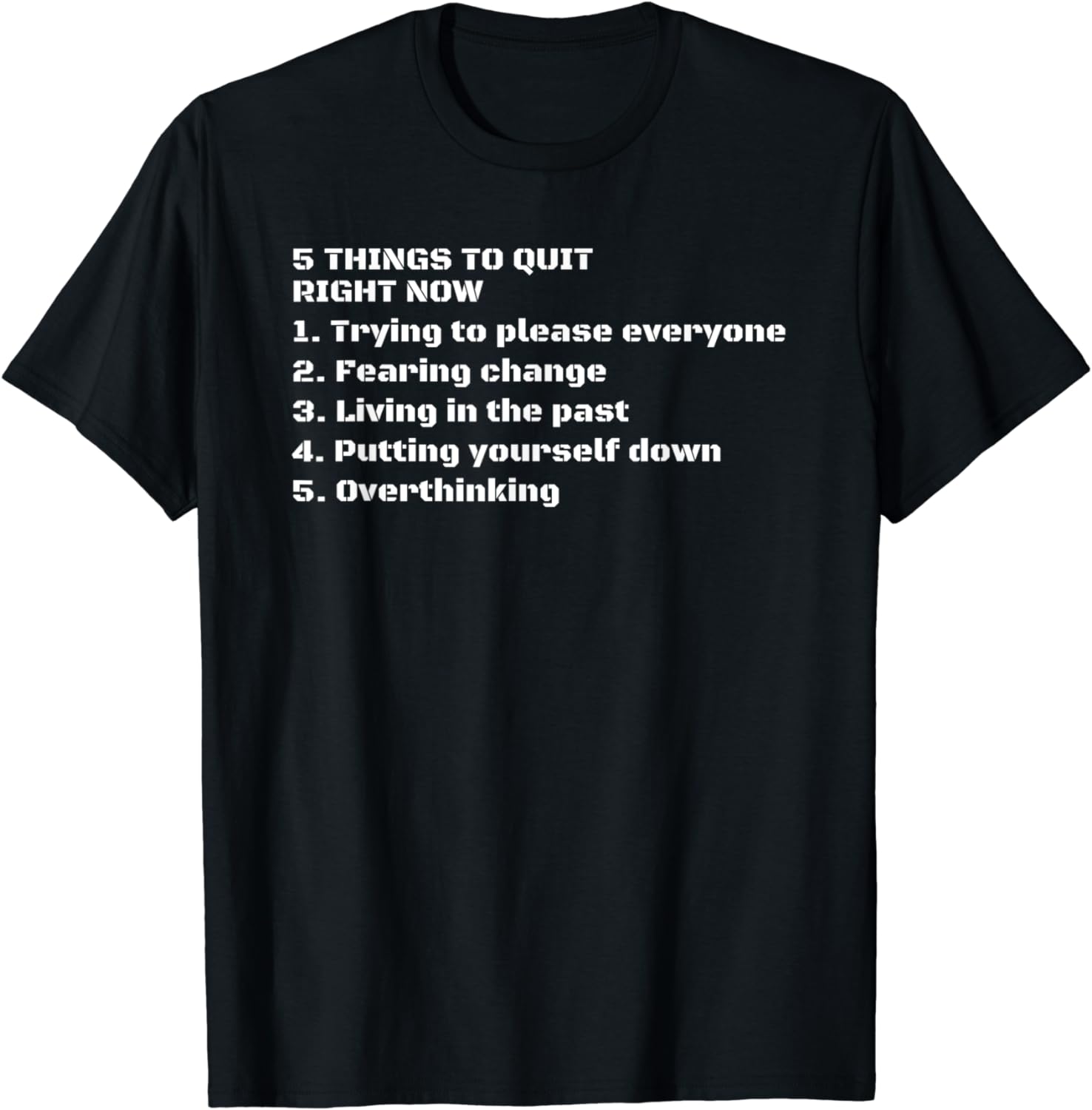 5 Things To Quit Right Now | Motivation T-Shirt - Walmart.com