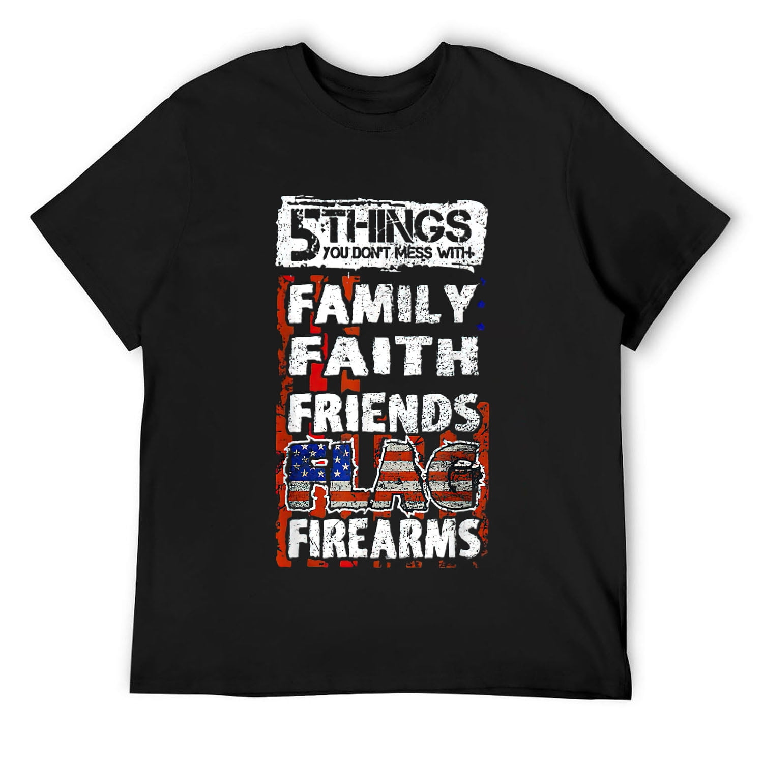5 Things You Dont Mess With for Proud Patriotic American Mens T-Shirt Black XL - Walmart.com