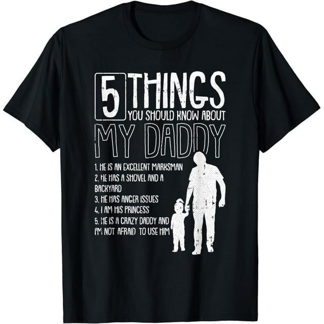5 Things You Should Know About My Dad Fathers Day Papa Daddy T-Shirt ...