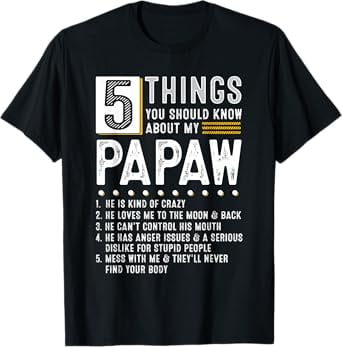 5 Things You Should Know About My Papaw Funny List Ideas T-Shirt ...