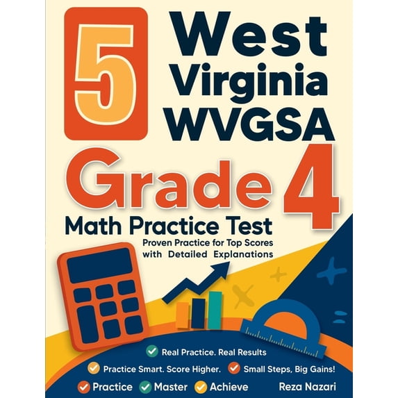 5 West Virginia WVGSA Grade 4 Math Practice Tests: Proven Practice for ...