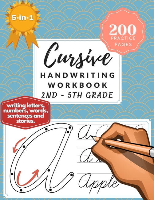 5-in-1 Cursive Handwriting Workbook (2nd - 5th Grade): 200 Practice ...