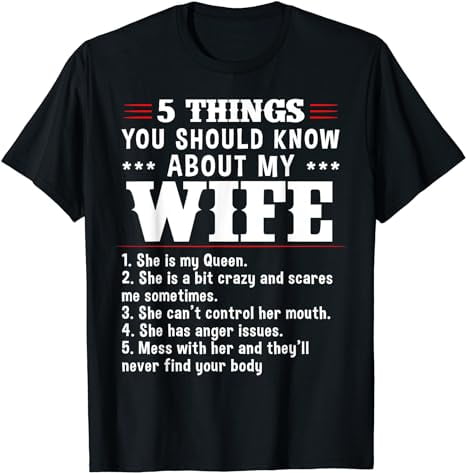 5 things you should know about my Wife she is my Queen T-Shirt ...