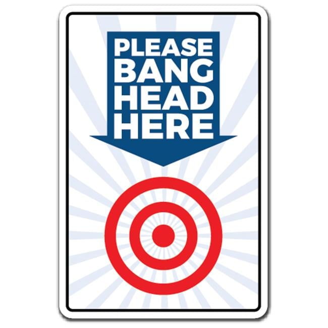 5 x 7 in. Please Bang Head Here Decal Sign - Walmart.com