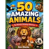 50 Amazing Animals: My Ultimate Drawing Adventure, (Paperback ...
