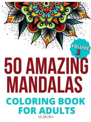 50 Amazing Mandalas Coloring Book For Adults: An Adult Coloring Book ...