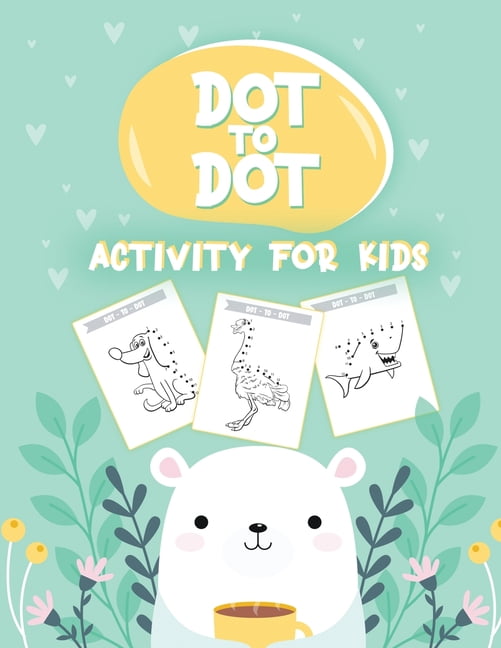 50 Animals Dot to Dot Activity for Kids: 50 Animals Workbook Ages 3-8 ...