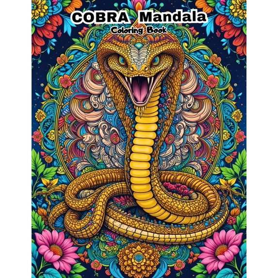 Mandala 50 Cobra Mandalas: Beautiful Geometric Designs of Hooded Kings ...