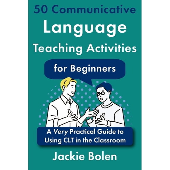 Communicative Language Teaching Activiti 50 Communicative Language ...
