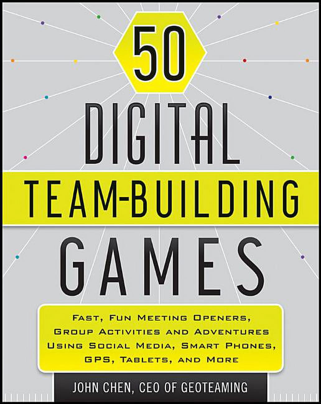 50 Digital Team-Building Games: Fast, Fun Meeting Openers, Group ...