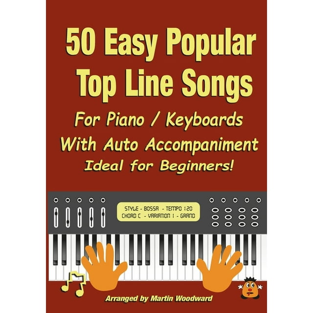 50 Easy Popular Top Line Songs For Piano / Keyboards: With Auto ...