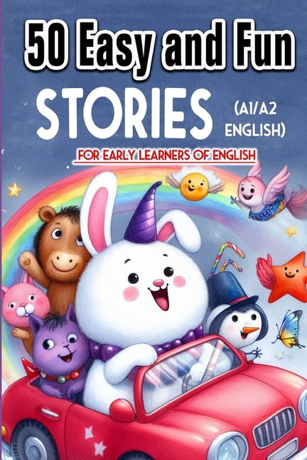 Learn English with 50 Short Stories 50 Easy and Fun Stories for Early ...