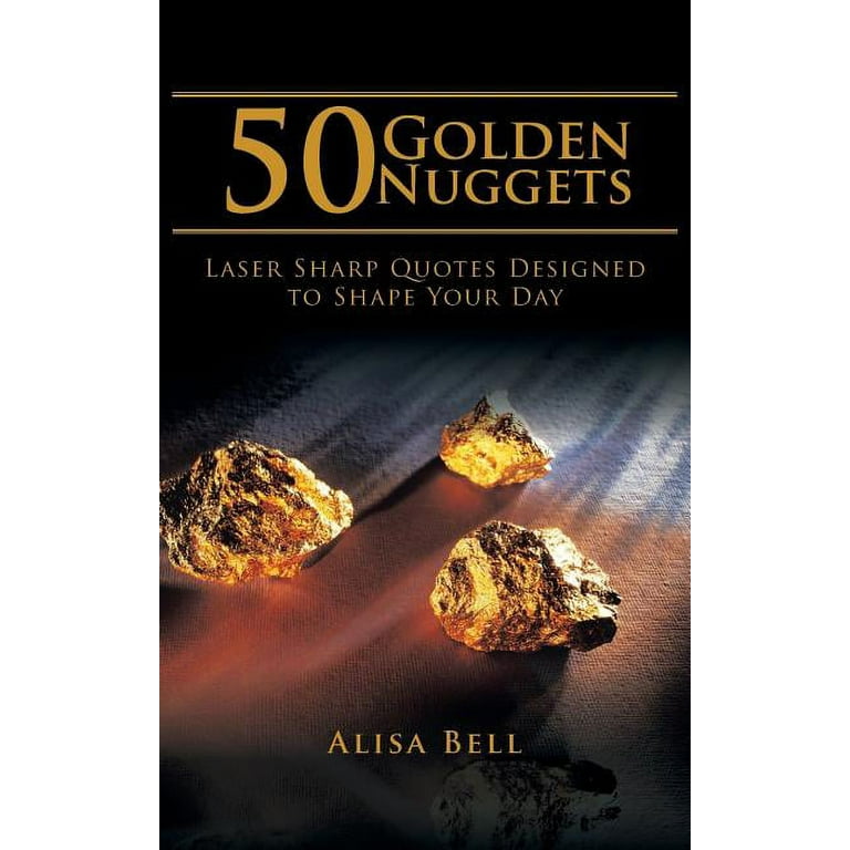 Golden Nuggets Quotes