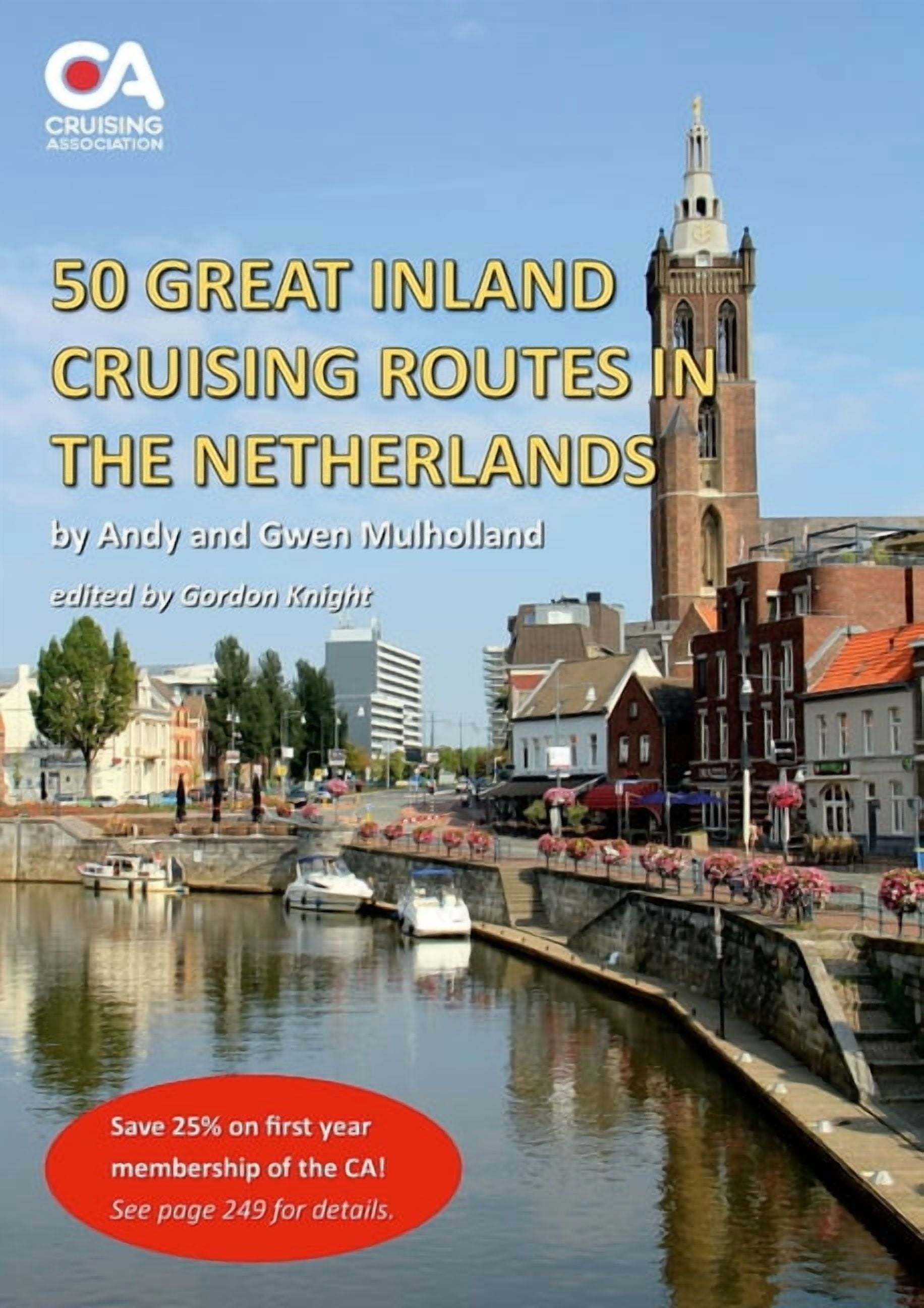 50 Great Inland Cruising Routes in the Netherlands: A guide to 50 great ...