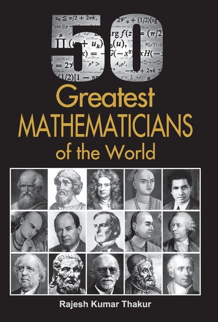 50 Greatest Mathematicians Of The World (Hardcover) - Walmart.com