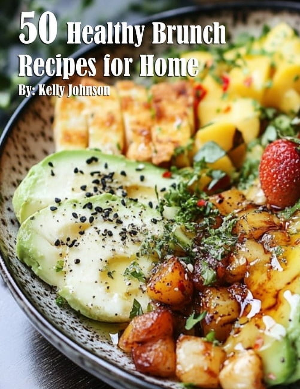 50 Healthy Brunch Recipes for Home, (Paperback) - Walmart.com