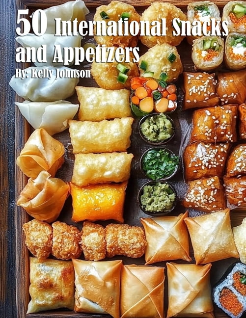 50 International Snacks and Appetizers, (Paperback) - Walmart.com