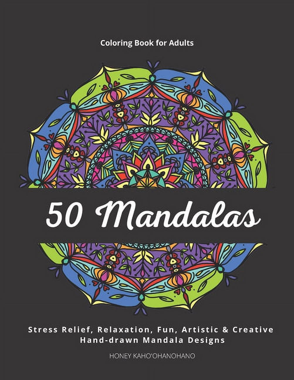 50 Mandalas - Coloring Book for Adults: Stress Relief, Relaxation, Fun ...