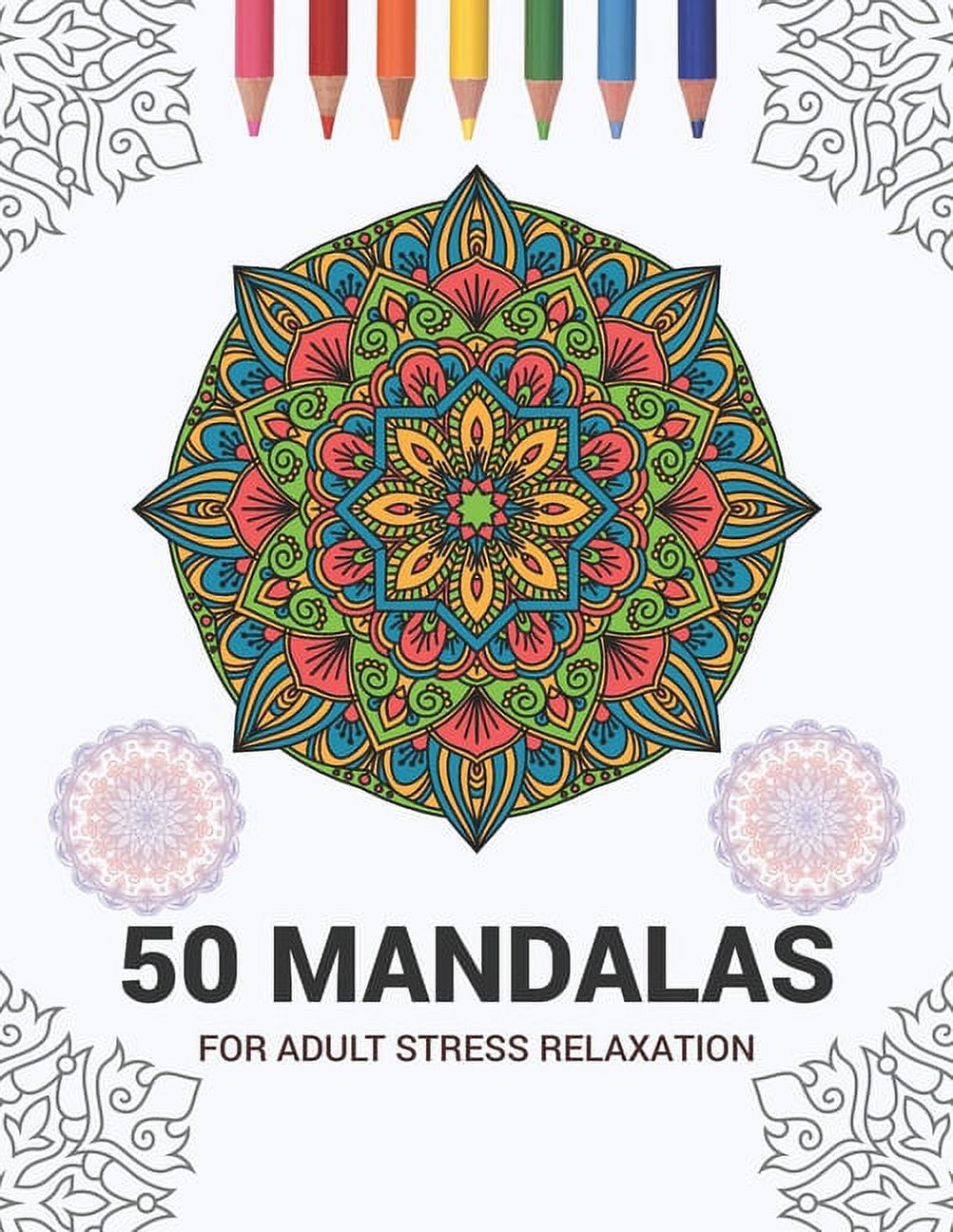 50 Mandalas For Adult Stress Relaxation : Mandala Drawing Coloring Book ...