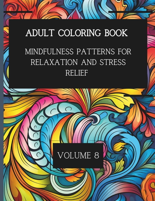 50 Mindful Patterns for Relaxation and Stress Relief. Vol. 8: Adult ...