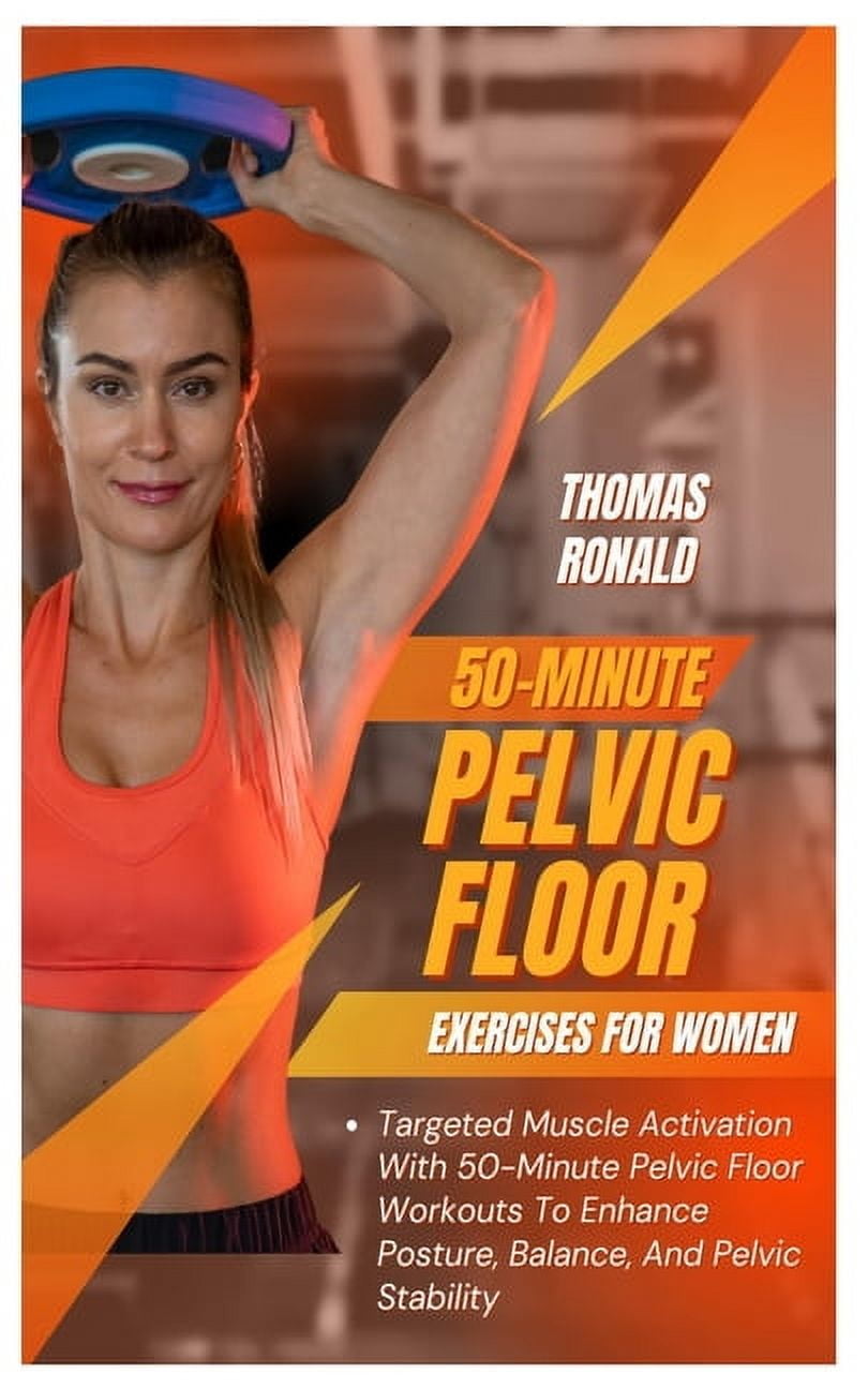 50-Minute Pelvic Floor Exercises for Women: Targeted Muscle Activation ...