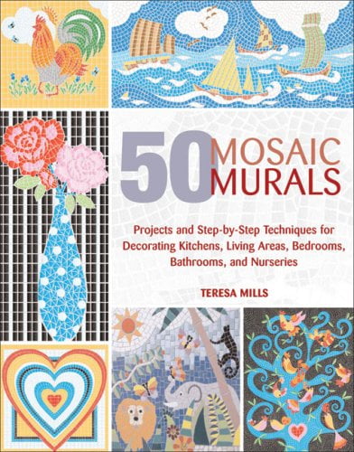 Pre-Owned 50 Mosaic Murals: Projects and Step-by-Step Techniques for ...