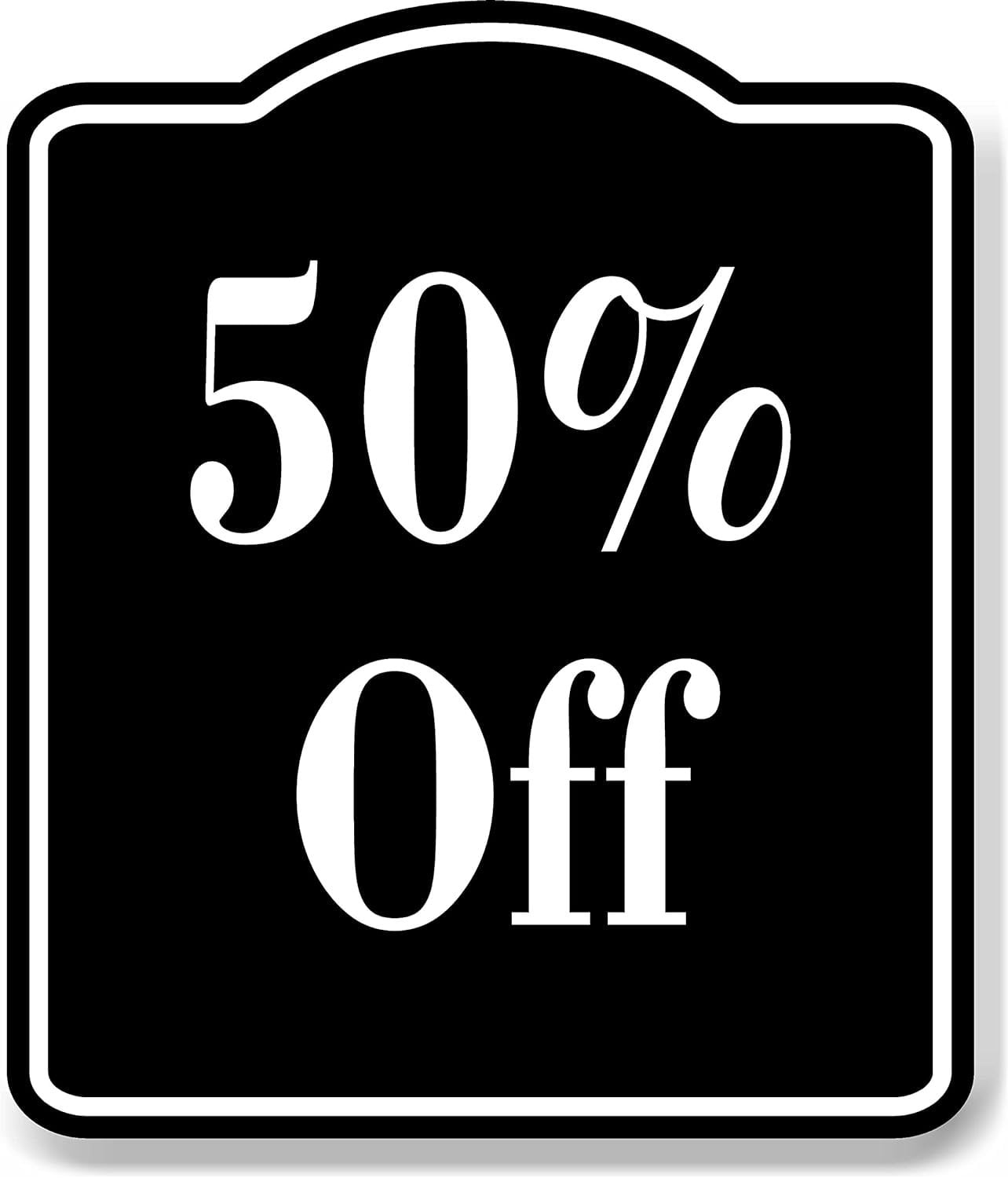 50 Off Elegant BLACK Aluminum Composite Sign, 8.5"x10" - Walmart.com