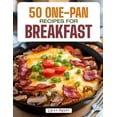 Breakfast Collection Cookbook for Everyo 50 One-Pan Recipes for ...