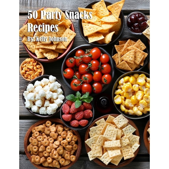 50 Party Snacks Recipes, (Paperback) - Walmart.com