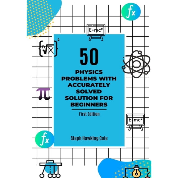 50 Physics Problem With Accurately Solved Solution For Beginners - Walmart.com