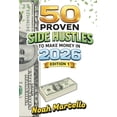 50 Proven Side Hustles to Make Money in 2026: Edition 1 - Proven ...