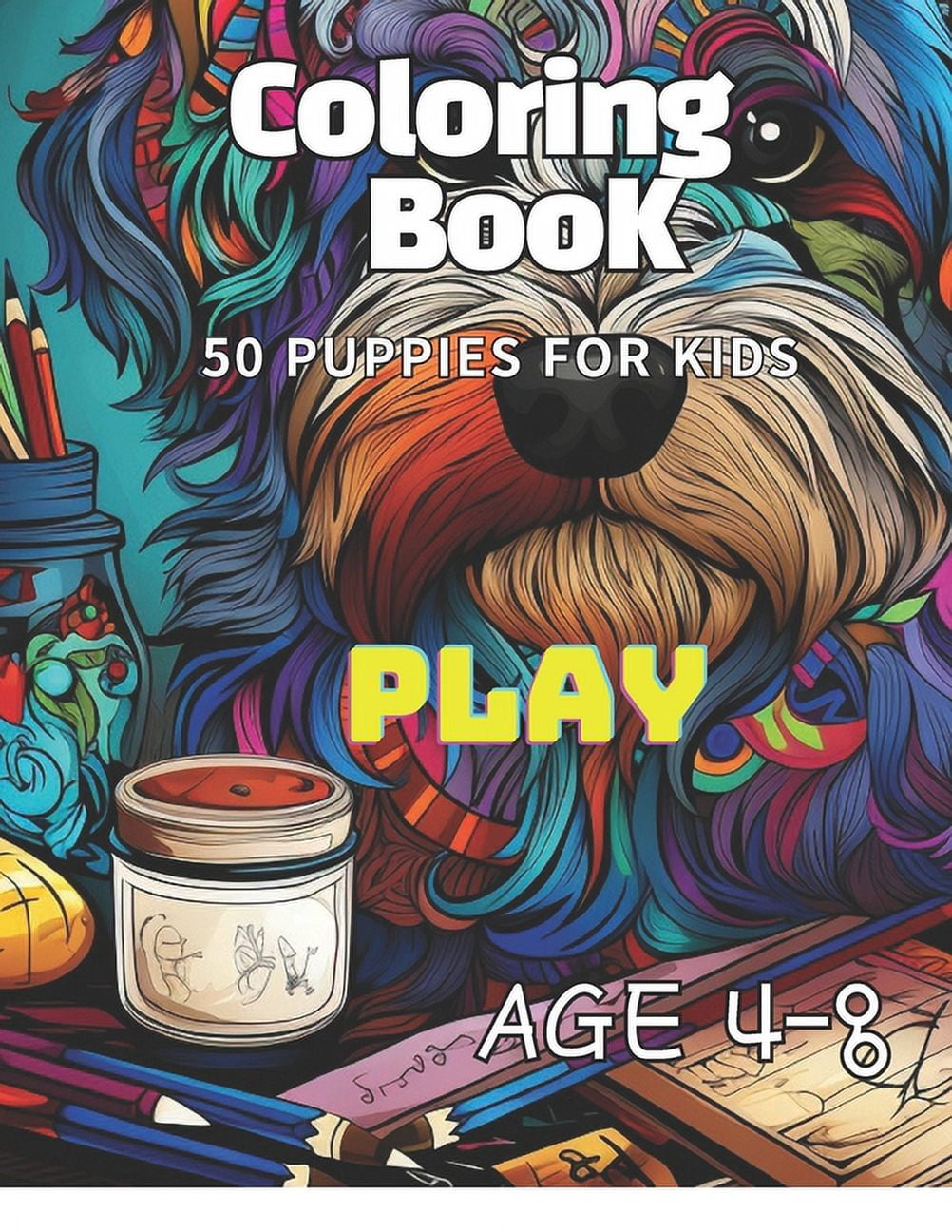 50 Puppies Coloring book: 50 Puppies Coloring book for kids ages 4-8 ...