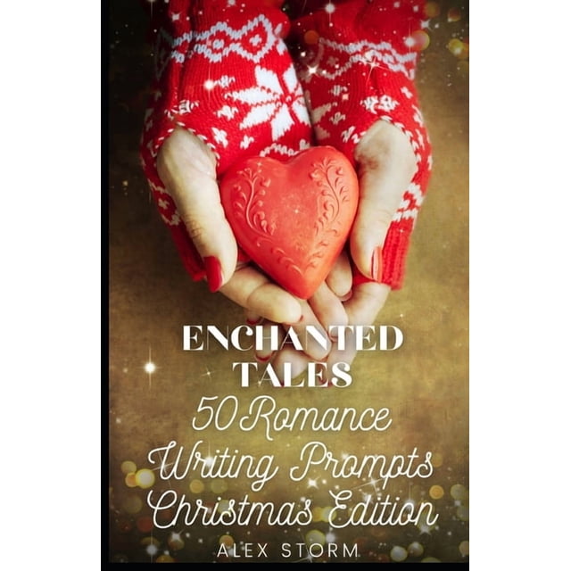 50 Romance Writing Prompts Christmas Edition (Paperback) by Alex Storm ...