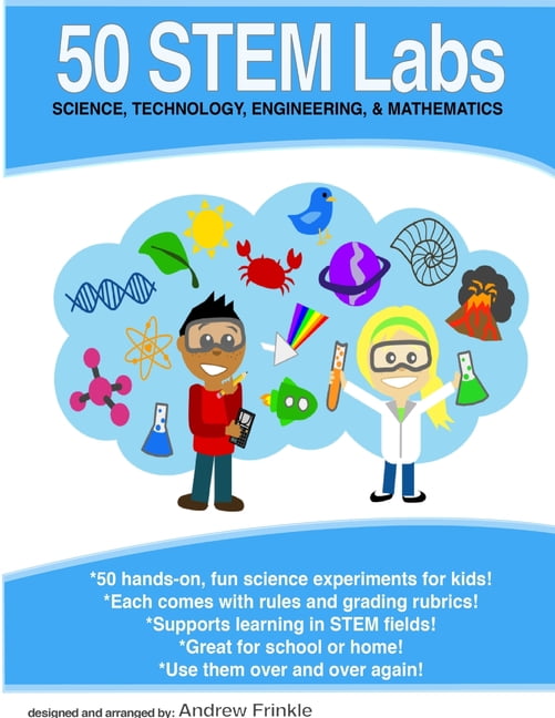 50 STEM Labs - Science Experiments for Kids (Paperback) - Walmart.com