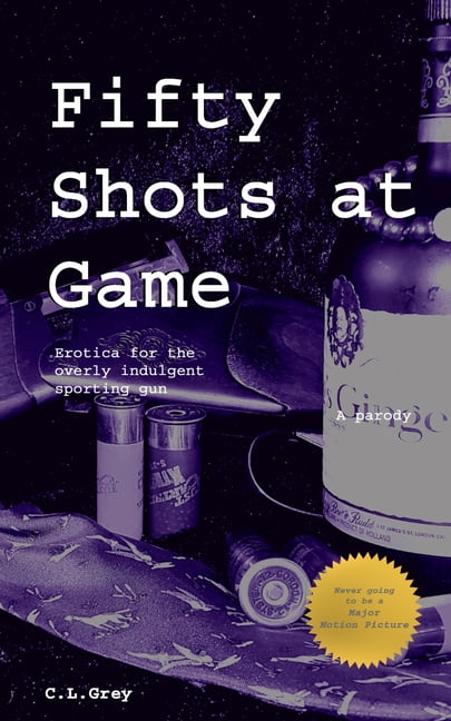 50 Shots at Game: Fifty Shots at Game : Erotica for the Overly ...