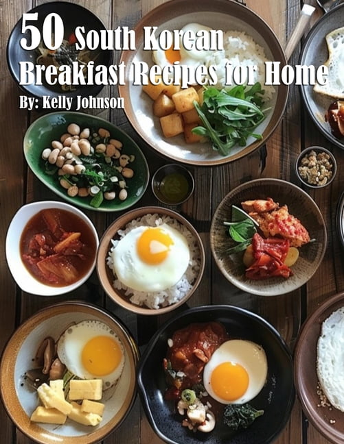 50 South Korean Breakfast Recipes for Home, (Paperback) - Walmart.com