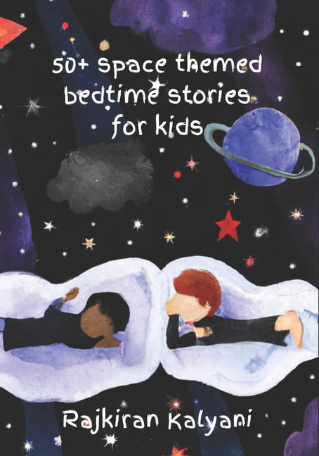 50 + Space themed bedtime stories for kids: Bedtime stories: Space ...