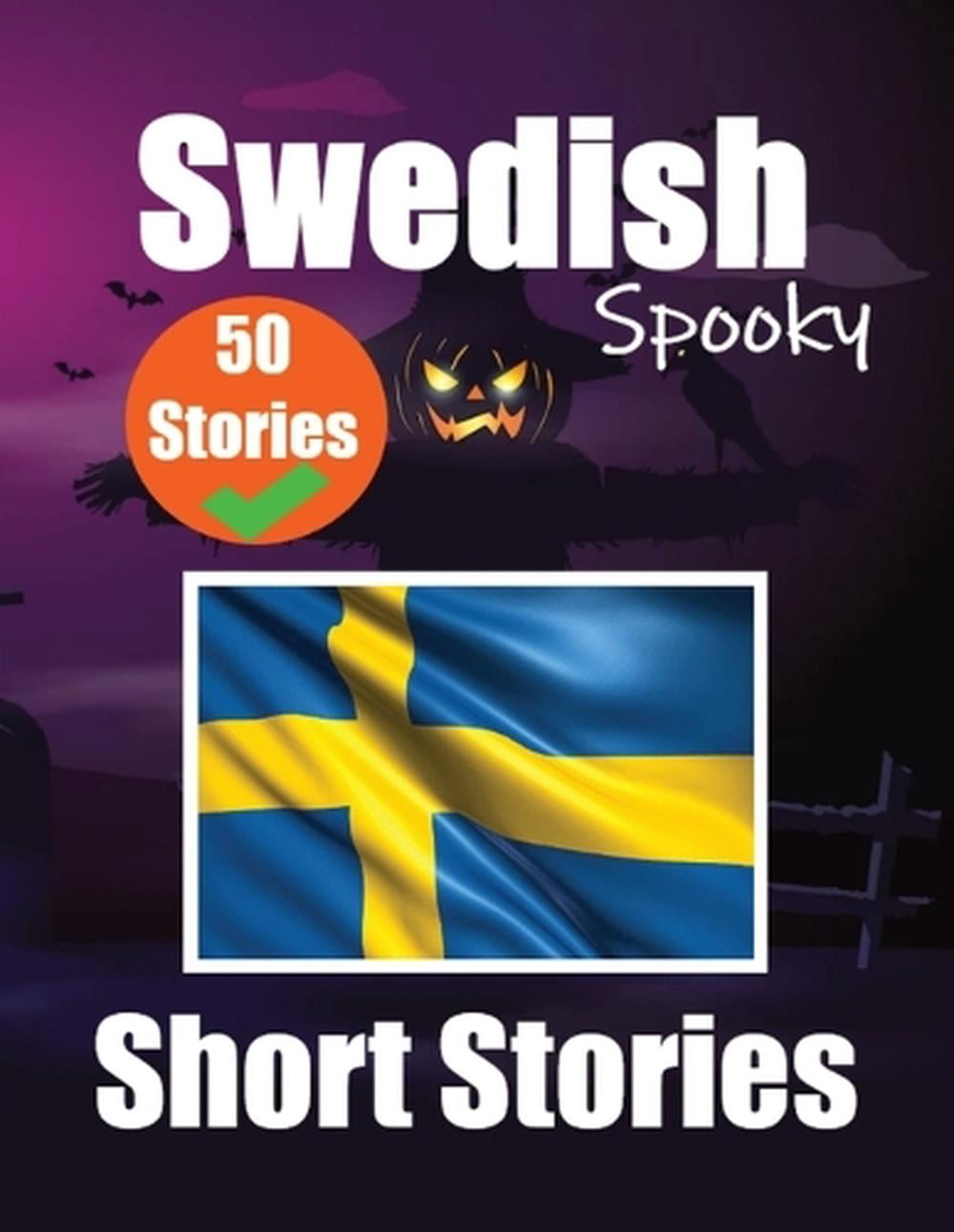 50 Spooky Short Stories in Swedish A Bilingual Journey in En - Walmart.com
